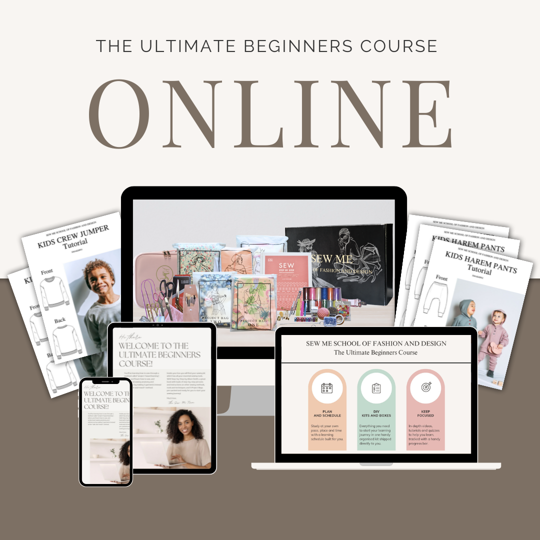 Ultimate Beginners Sewing Course (ONLINE) – Sew Me School of Fashion ...